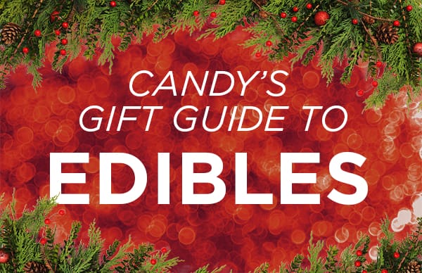 Candy's Last Minute Gift Guide to Edibles - Agate Dreams