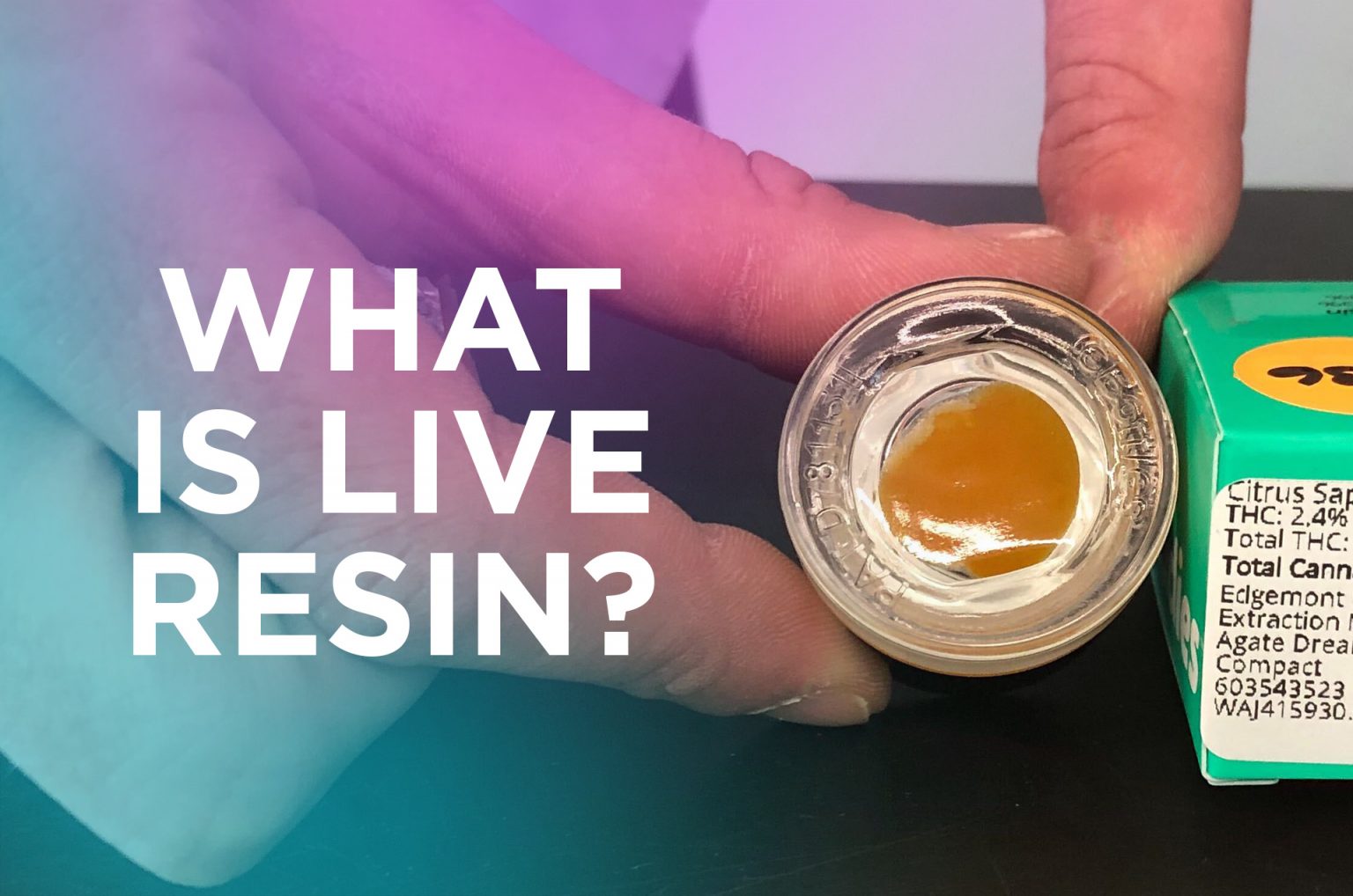 What is live resin? - Agate Dreams